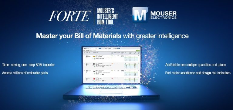 Mouser Unveils FORTE, a Revolutionary New BOM Tool » Electronicsmedia