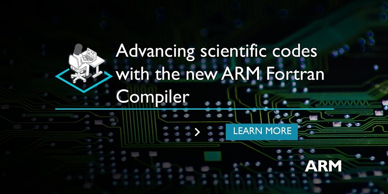 Advancing scientific codes with ARM Fortran Compiler » Electronicsmedia