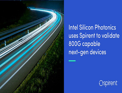 Intel Silicon Photonics uses Spirent to validate its 800G Optical Transceiver