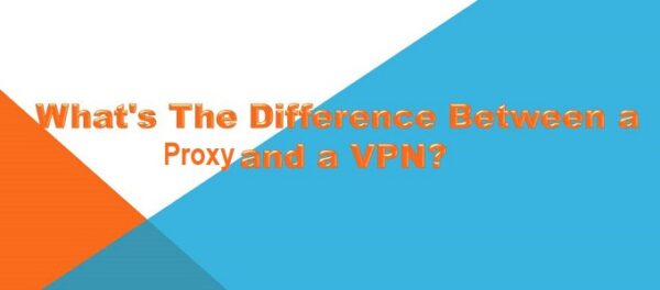 What's The Difference Between a Proxy and a VPN