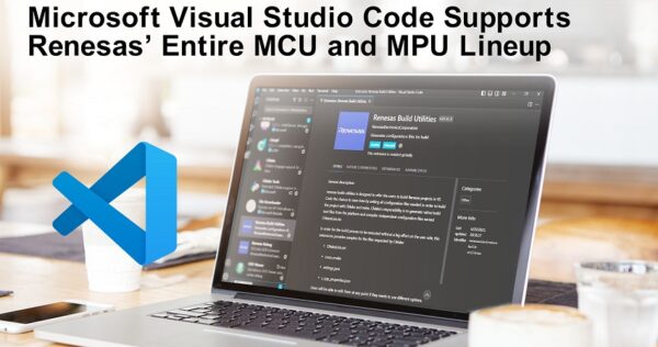 Microsoft Visual Studio Code for entire MCU & MPU lineup