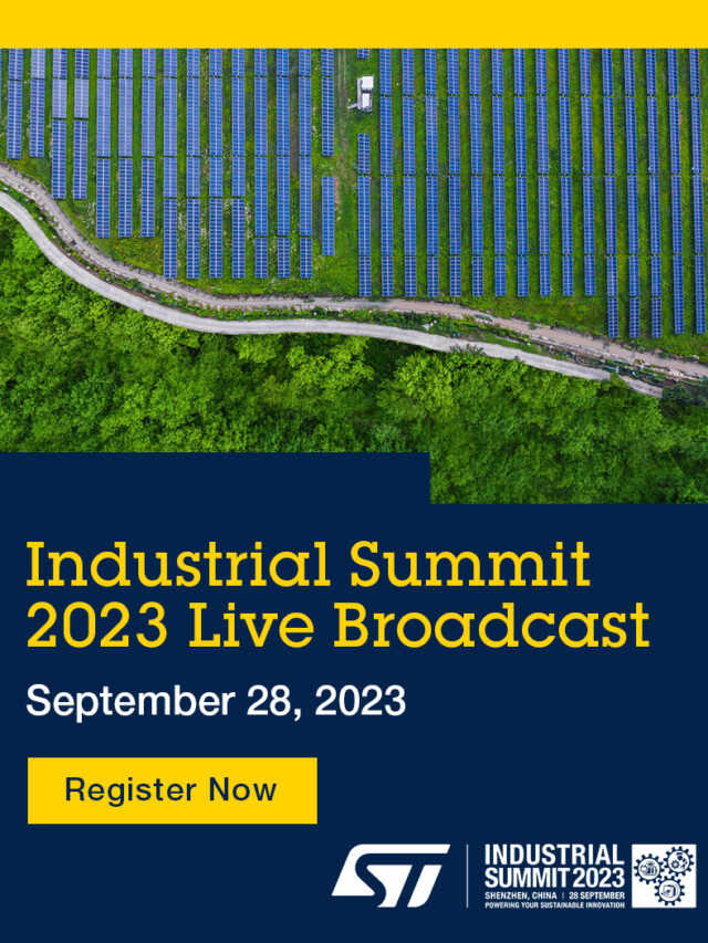 Elevate Your Tech Game at ST Industrial Summit 2023 » Electronicsmedia