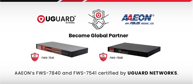 AAEON Announces Global Strategic Partnership with UGUARD NETWORKS