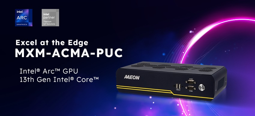 AAEON Pairs High-Performance Computing with an Intel Arc GPU in a ...