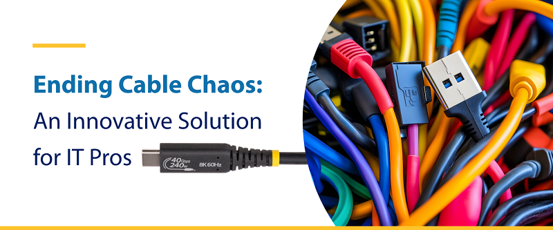 Ending Cable Chaos: An Innovative Solution for IT Pros