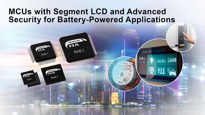 Renesas RA4L1 Ultra-Low-Power MCUs with Capacitive Touch, Segment LCD, and Robust Security for ...