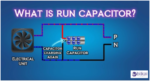 Run Capacitor vs Start Capacitor: Key Differences & Applications